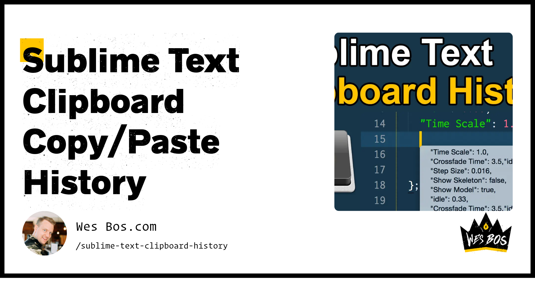 Sublime Text Clipboard Copy/Paste History - Wes Bos