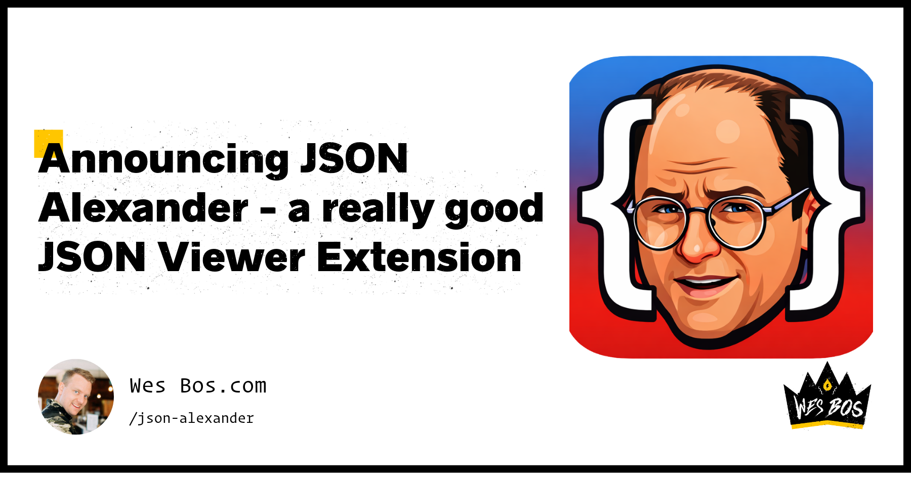 Announcing JSON Alexander - a really good JSON Viewer Extension - Wes Bos