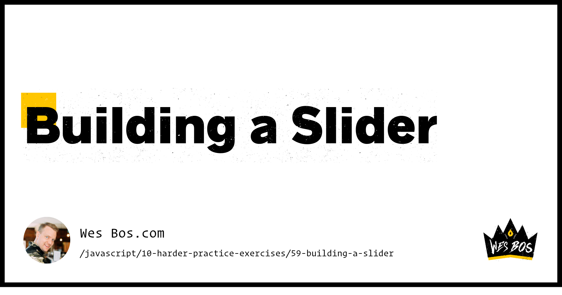 Building a Slider - Wes Bos