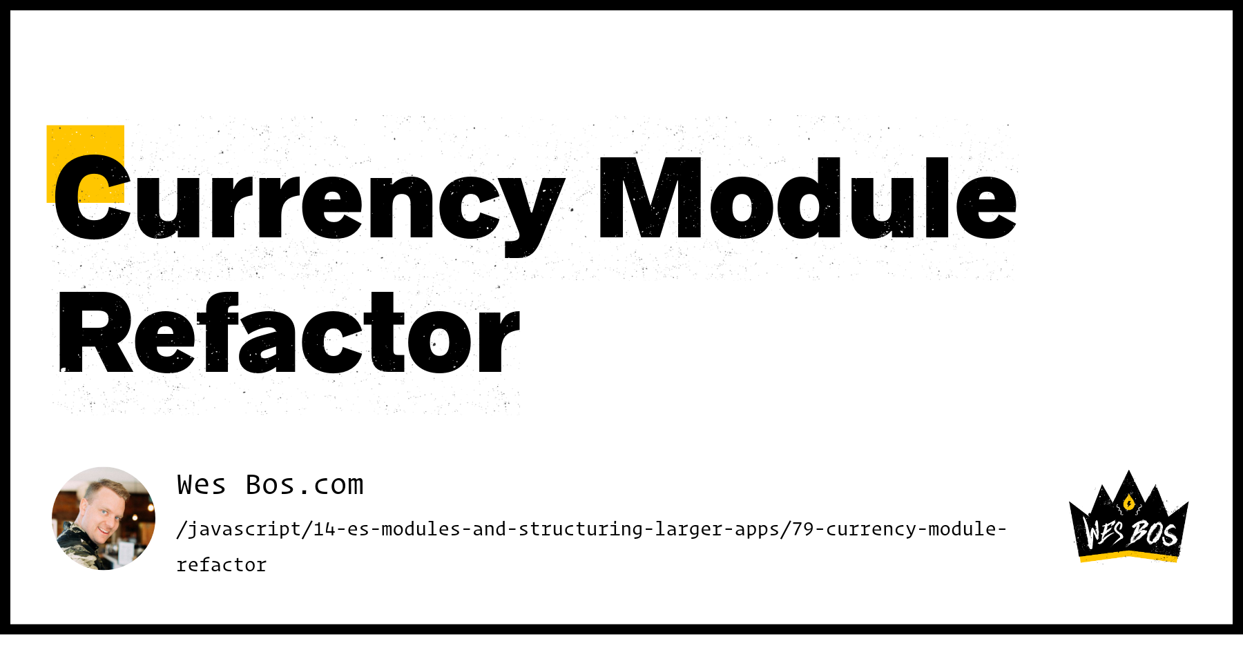 Currency Module Refactor - Wes Bos