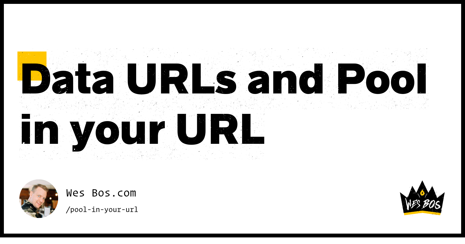 Data URLs and Pool in your URL - Wes Bos