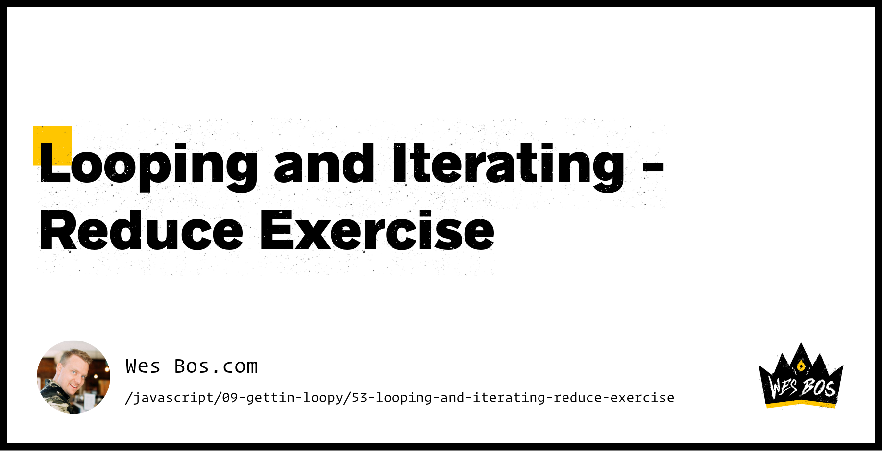 Looping and Iterating - Reduce Exercise - Wes Bos