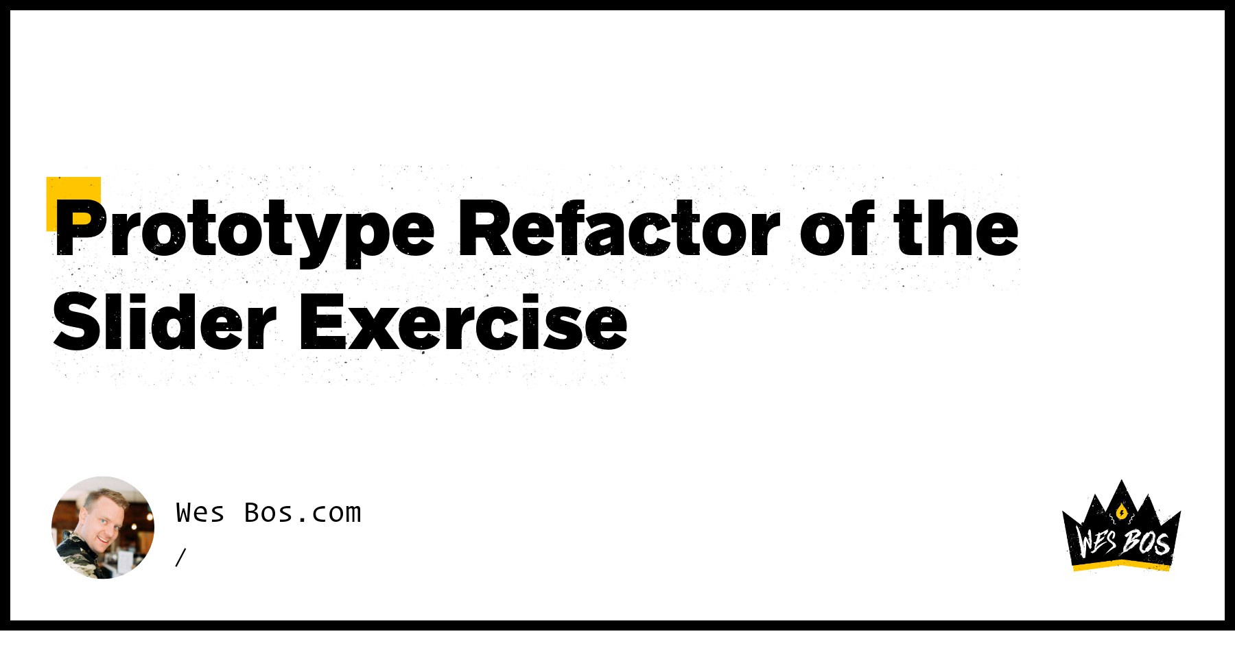 Prototype Refactor of the Slider Exercise - Wes Bos