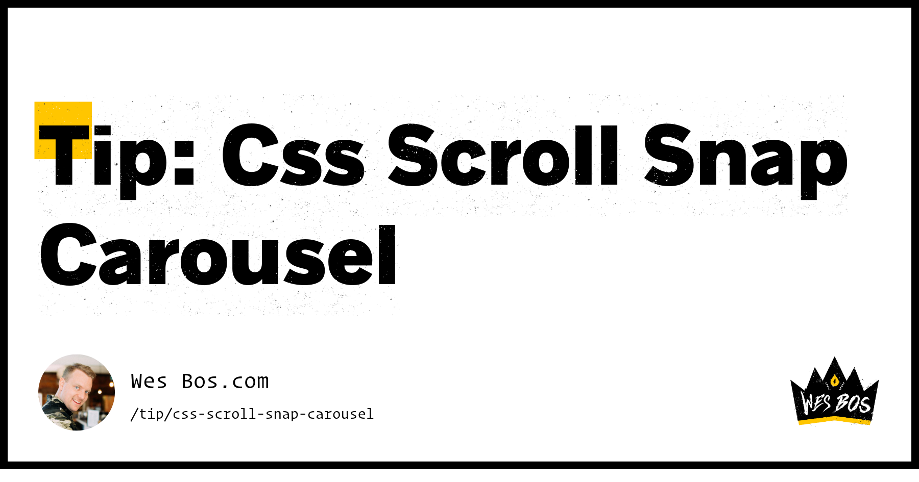 Tip: Css Scroll Snap Carousel - Wes Bos