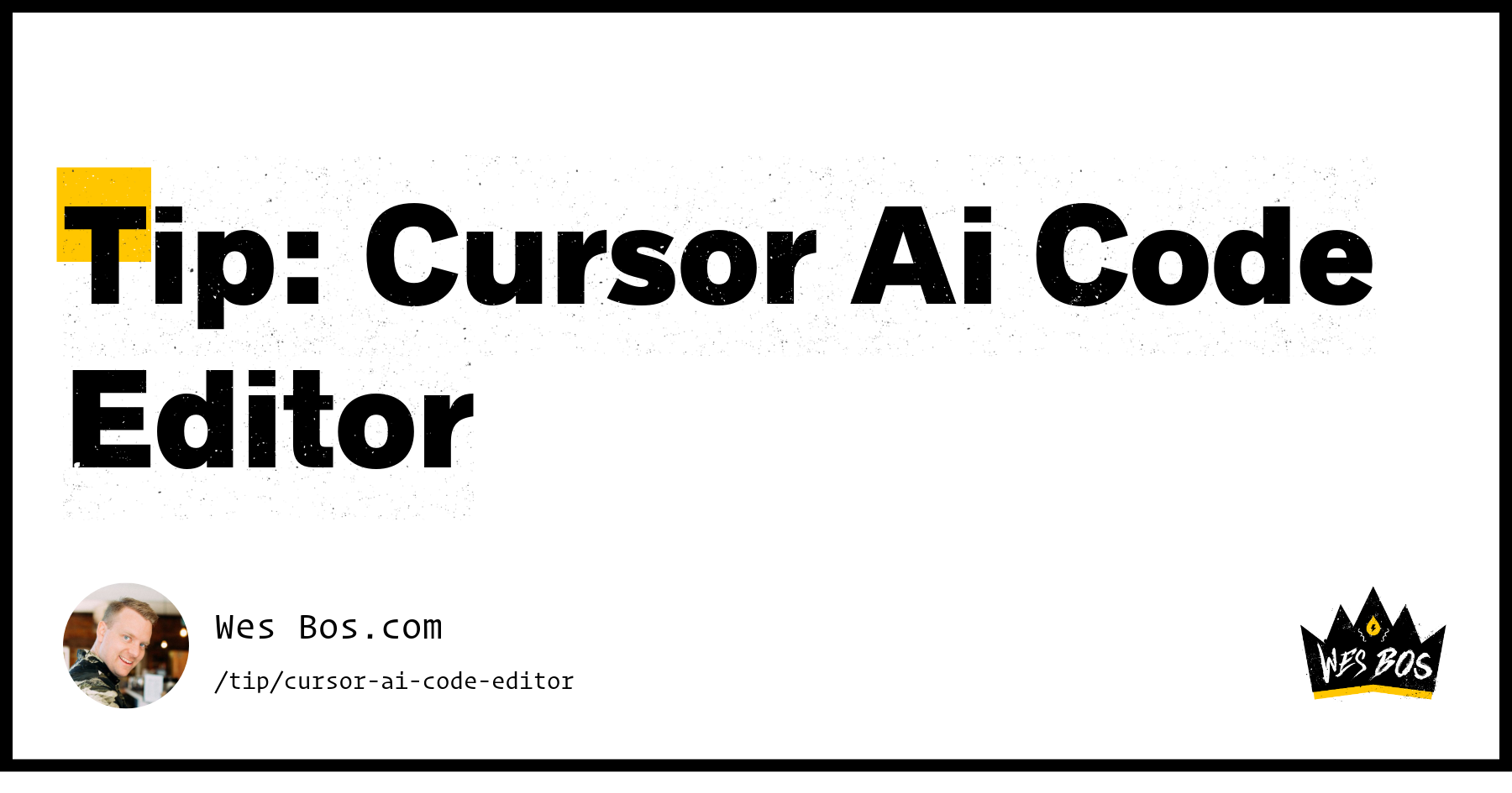 Tip: Cursor Ai Code Editor - Wes Bos