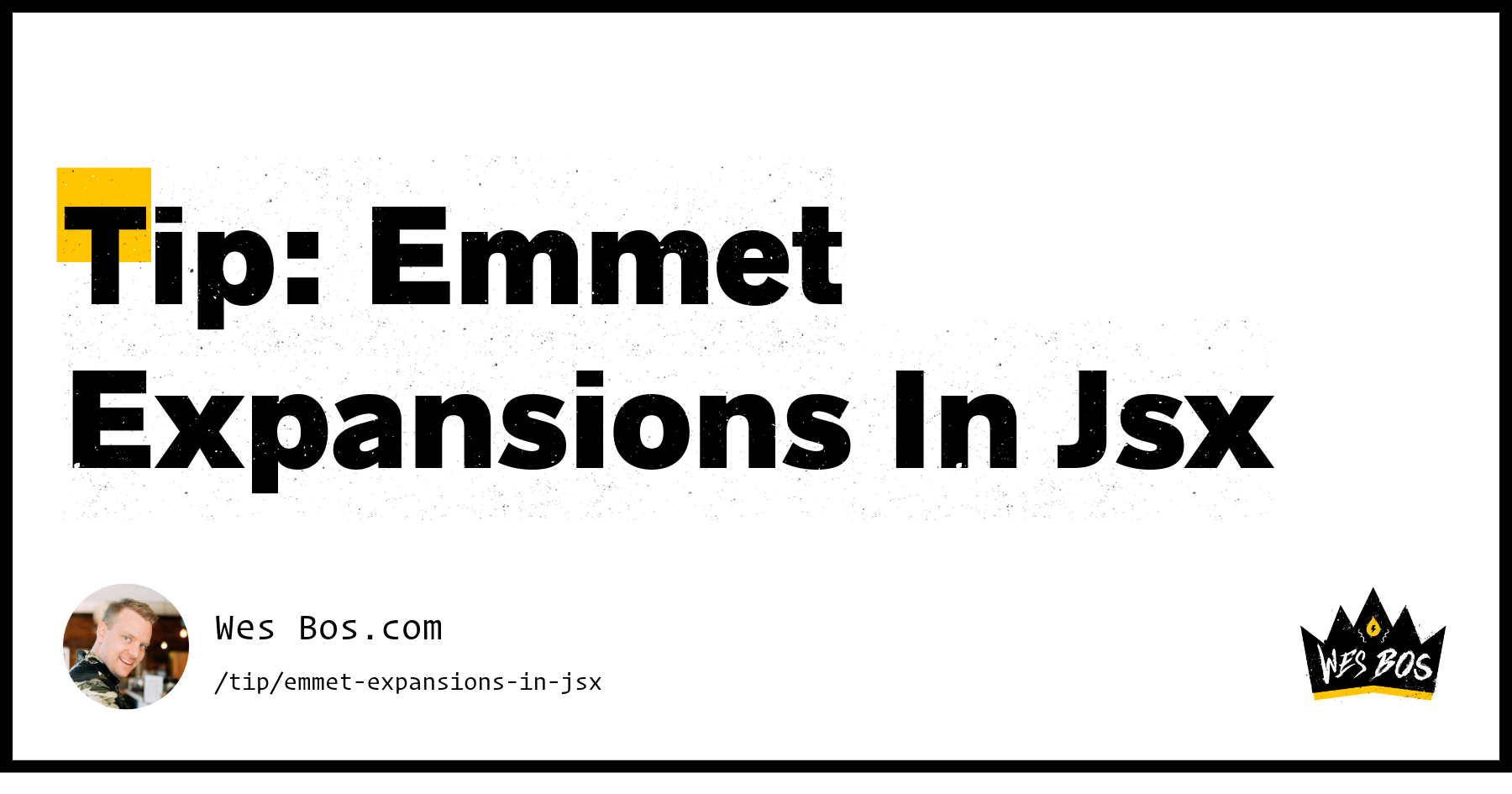 Tip: Emmet Expansions In Jsx - Wes Bos