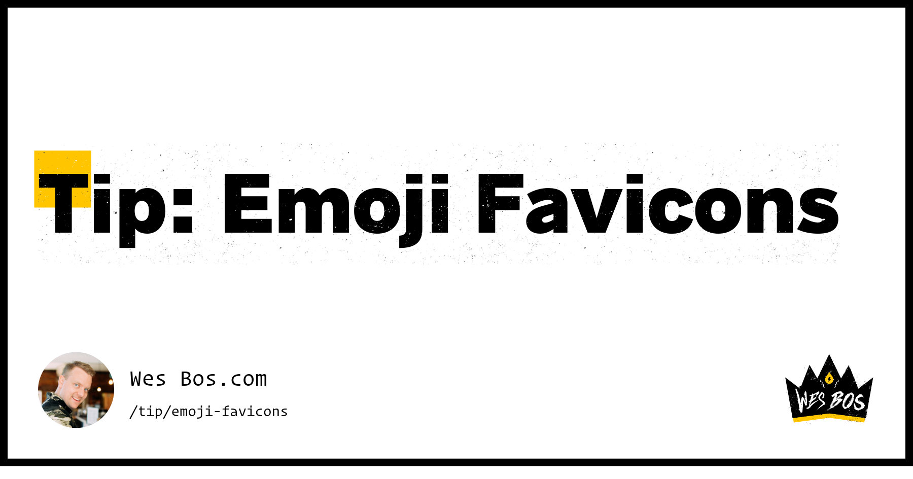 Tip: Emoji Favicons - Wes Bos