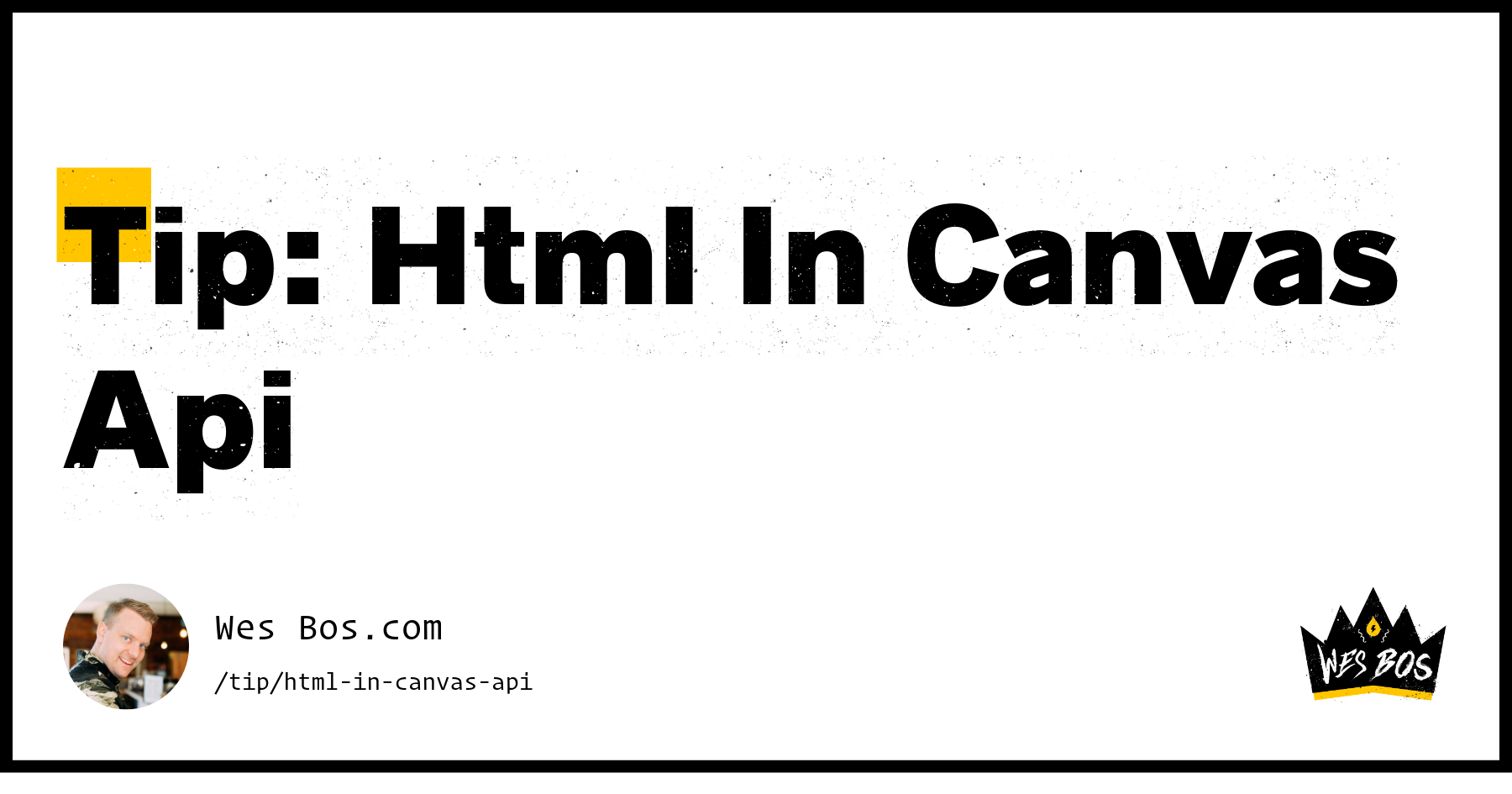 Tip: Html In Canvas Api - Wes Bos