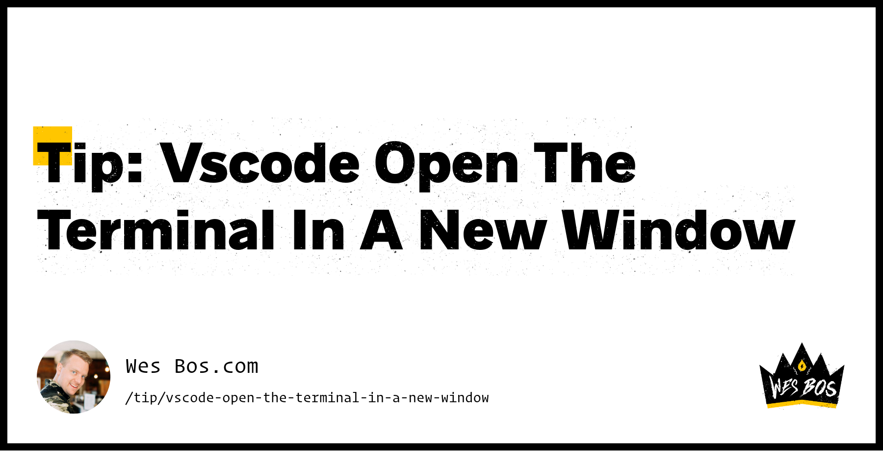 Tip: Vscode Open The Terminal In A New Window - Wes Bos