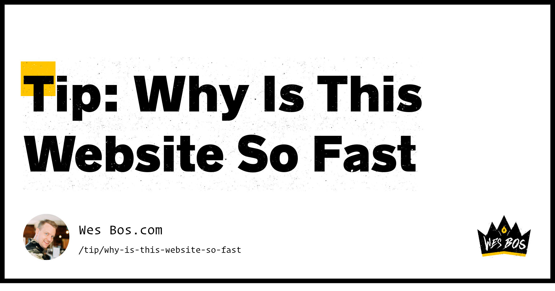 Tip: Why Is This Website So Fast - Wes Bos